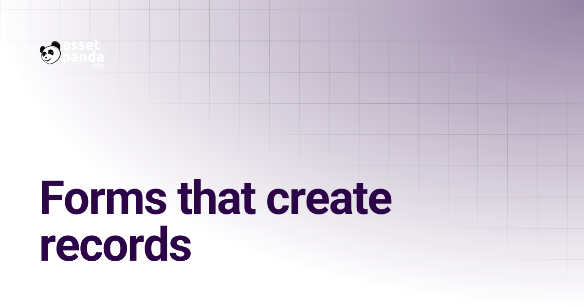 Create Record Forms | Asset Panda Pro Knowledge Base