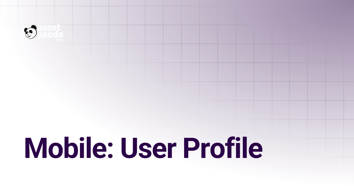 Mobile: Editing the User Profile | Asset Panda Pro Knowledge Base