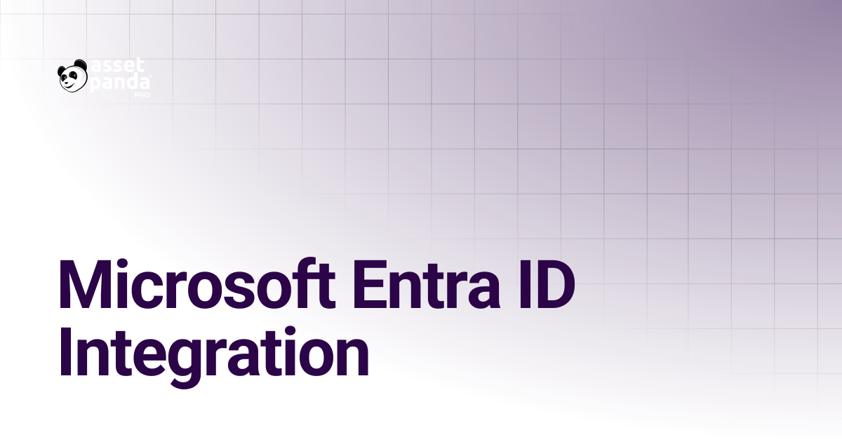 Microsoft Entra ID Integration | Asset Panda Pro Knowledge Base