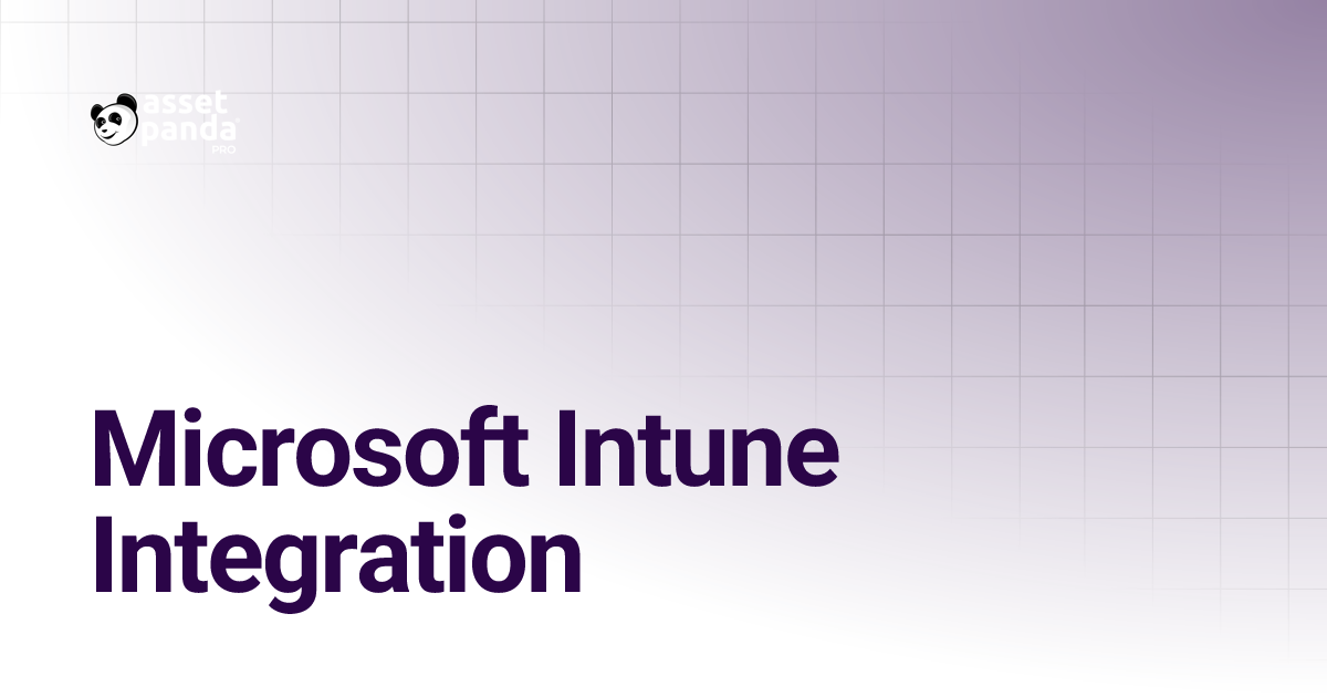 Microsoft Intune Integration | Asset Panda Pro Knowledge Base