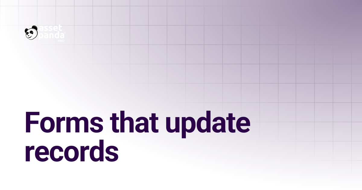Update Record Forms | Asset Panda Pro Knowledge Base